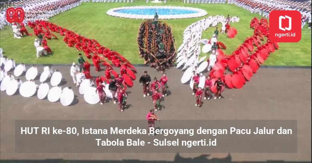 Peringatan HUT RI ke-80, Istana Merdeka Bergoyang Meriah